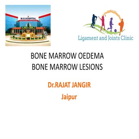 BONE MARROW LESIONS IN KNEE JOINT I DR.RAJAT JANGIR ORTHOPAEDIC DOCTOR ...
