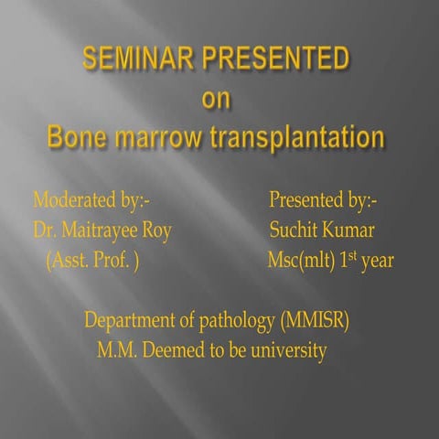 Bone marrow transplantation | PPTX