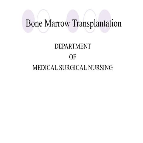 Bone marrow transplantation | PPTX