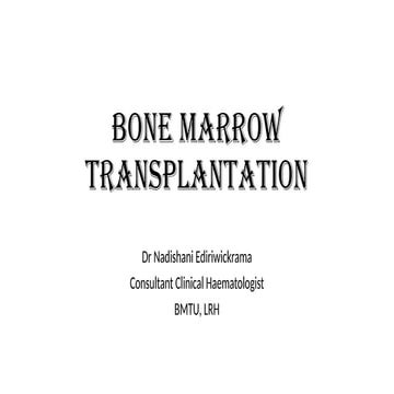 Bone marrow transplantation from basic to advanced | PPTX