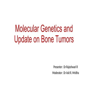 Molecular genetics update on bone tumors | PPTX