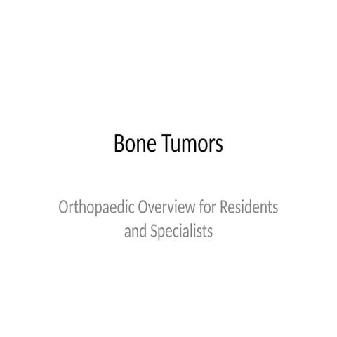 Bone_Tumors_Orthopaedics.pptx abnormal growth of tissue in bone ...