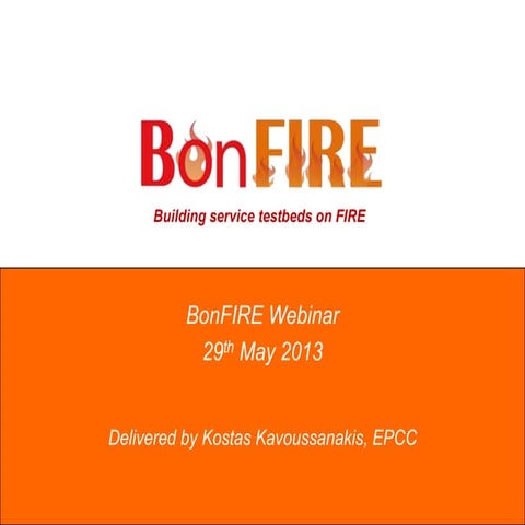 BonFIRE: features, sites and tools | PPTX