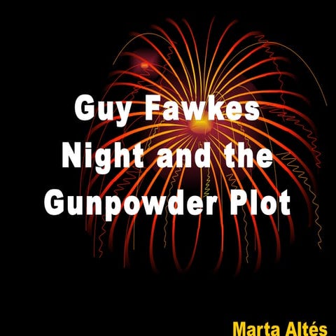 Bonfire Night And The Gunpowder Plot | PPT
