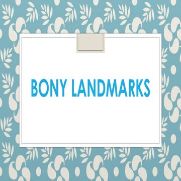 BONY LANDMARKS Terminology of anatomy physiology | PPTX