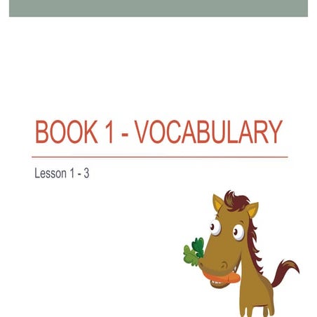 Book 1 vocabulary - lesson 1 - 3 | PDF