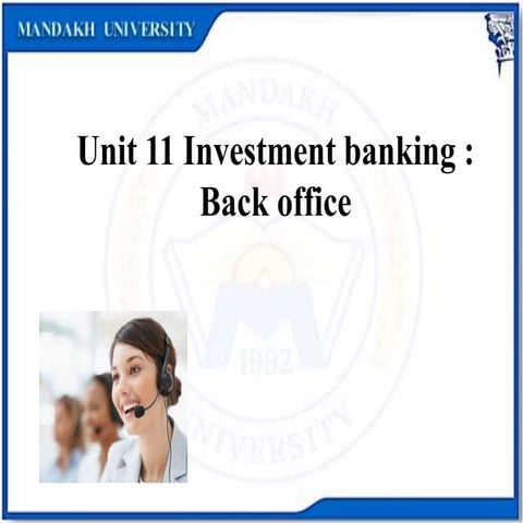 Book 2, unit 11 investment banking back office | PPT