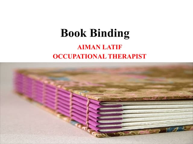 Book Binding.pptx ot subject of 4th se m | PPT Book Binding.pptx ot subject of 4th se m | PPT