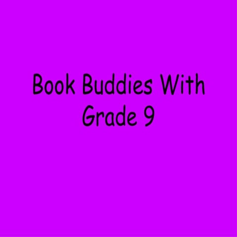 Book Buddies With Grade 9 | PPT