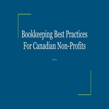 Bookkeeping Best Practices For Canadian Non-Profits.pptx