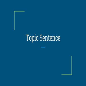 How to create and write an effective topic sentence | PPT