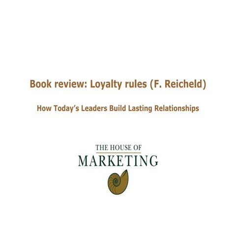 Book review: Loyalty Rules - Reicheld | PPT