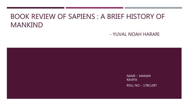 BOOK REVIEW OF : SAPIENS A BRIEF HISTORY OF HUMANKIND | PPTX