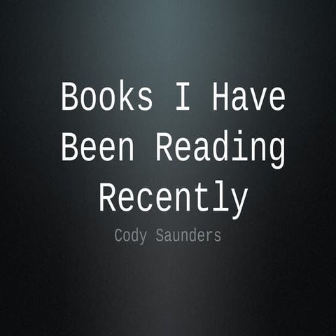 Books I Have Been Reading Recently | PPT