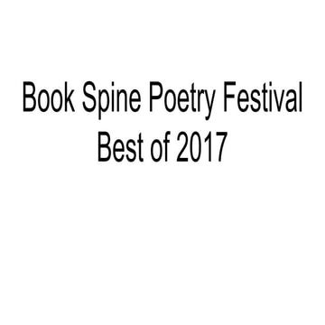 Book Spine Poetry Best of 2017 | PDF