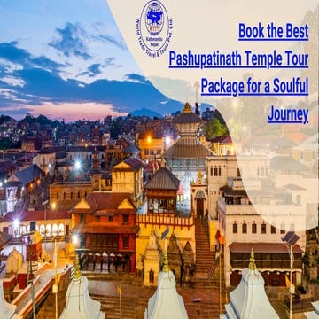 Book the Best Pashupatinath Temple Tour Package for a Soulful Journey.pdf