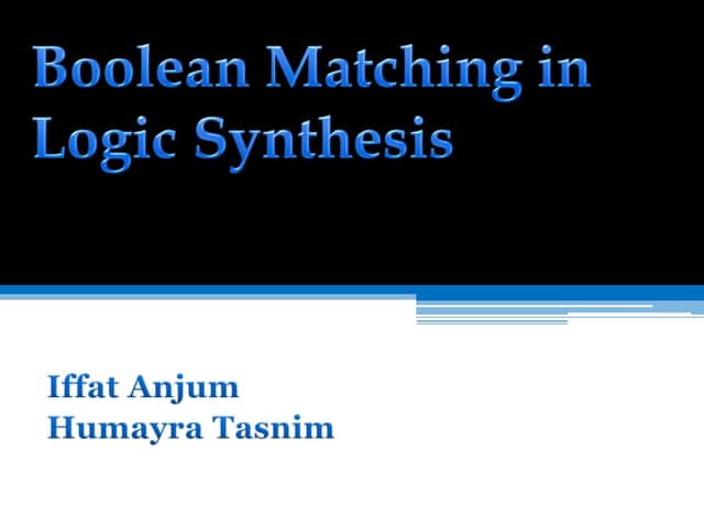 Boolean Matching In Logic Synthesis Ppt