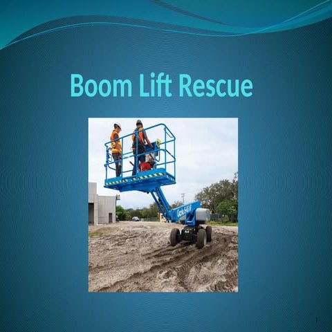 Boom Lift Man Lift Aerial Lift Rescue Training | PPTX
