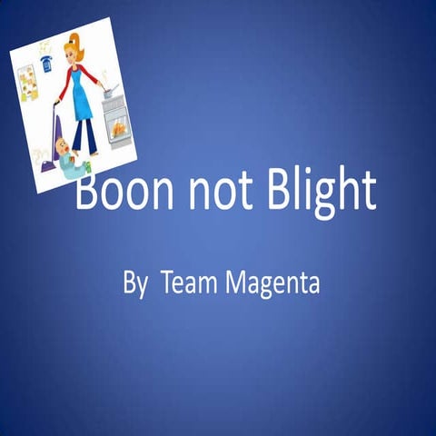 Boon not blight | PPT
