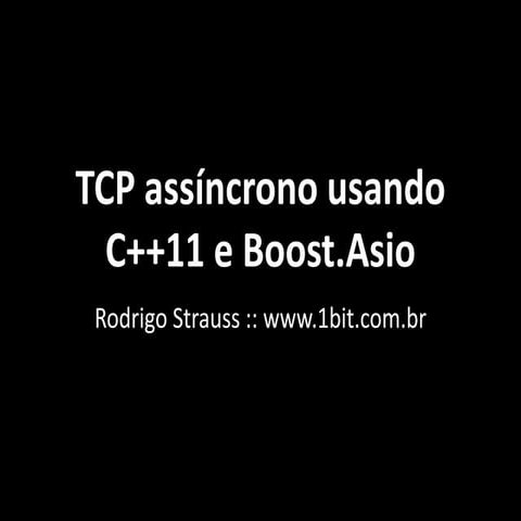 Tcp Assíncrono Usando C11 E Boost Asio Ppt