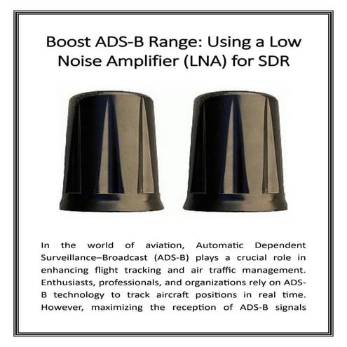 Boost ADS-B Range: Using a Low Noise Amplifier (LNA) for SDR | PDF