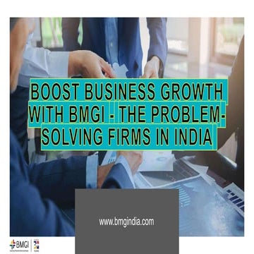 Boost Business Growth with BMGI - the Problem-Solving Firms in India.pdf