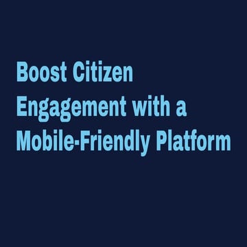 Boost Citizen Engagement with a Mobile-Friendly Platform.pdf