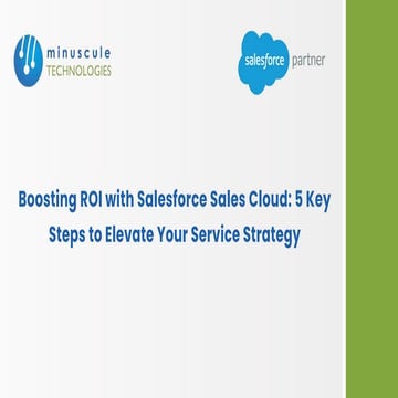 Maximizing ROI with Salesforce Sales Cloud through 5 Key Steps in Your Service Strategy | PDF