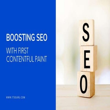 Boosting SEO With First Contentful Paint | PPTX | Search | Internet