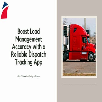 Boost Load Management Accuracy with a Reliable Dispatch Tracking App | PDF