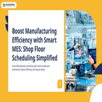 Smart MES for Manufacturing: Streamlined Shop Floor Scheduling & Improved Efficiency | PPT
