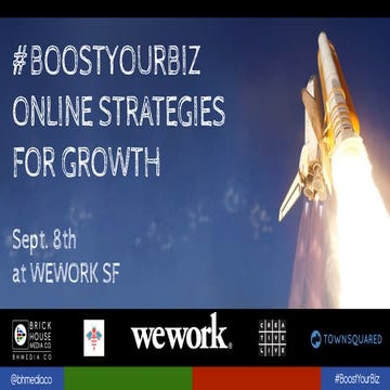 Boost Your Biz - Online Growth Strategies at WeWork San Francisco | PDF | Computing | Technology ...