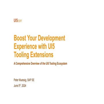 UI5con 2024 - Boost Your Development Experience with UI5 Tooling ...