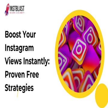 Boost Your Instagram Views Instantly Proven Free Strategies.pptx