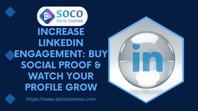 Boost Your Linkedin Profile Buy Authentic Engagement With Sociocosmospdf