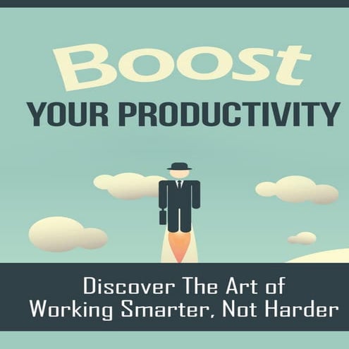 Boost Your Productivity | PDF