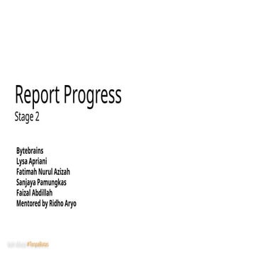 [Bootcamp]Report Finpro Progress Stage 2- Bytebrains.pptx