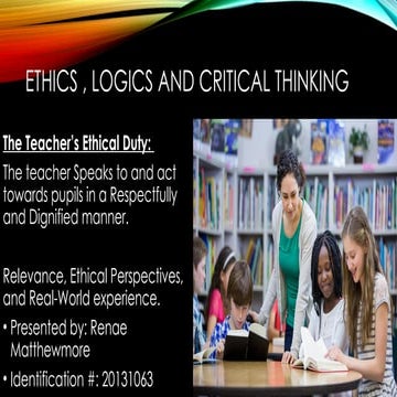 Booth- Ethics , logics and critical thinking.pptx