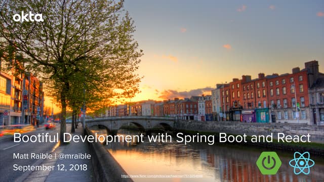 Bootiful Development With Spring Boot And React Dublin Jug 2018 Ppt