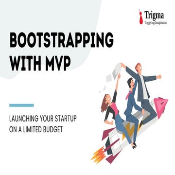 Bootstrapping with MVP: Launching Your Startup on a Limited Budget | PPT