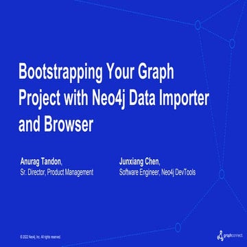 Bootstrapping Your Graph Project with Neo4j Data Importer and Browser.pptx
