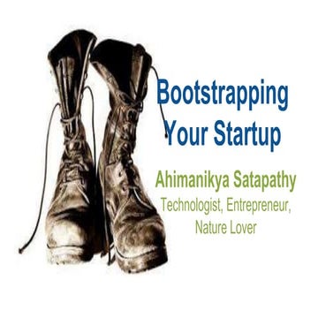 Bootstrap your startup - Learn logic & process that can be used to move ...