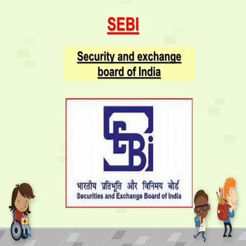 SEBI (Securities and Exchange Board of India) | PPT
