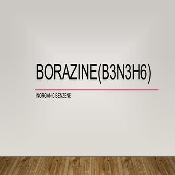 BORAZINE- structure, preparation and properties | PPTX