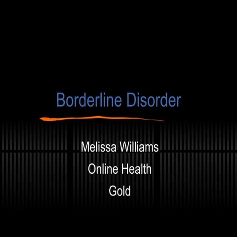 Borderlinewilliamsm | PPT