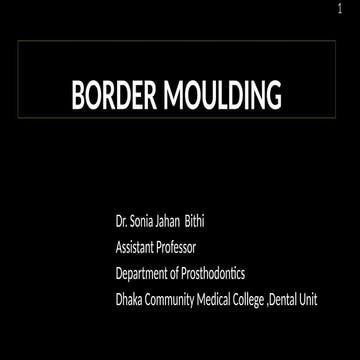 Border Moulding in Complete Denture Prosthesis | PPTX