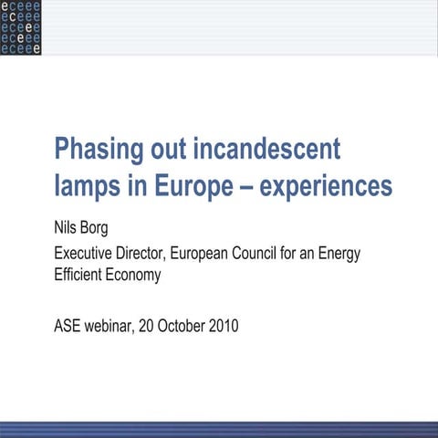 Phasing out incandescent lamps in Europe – Experiences | PPTX