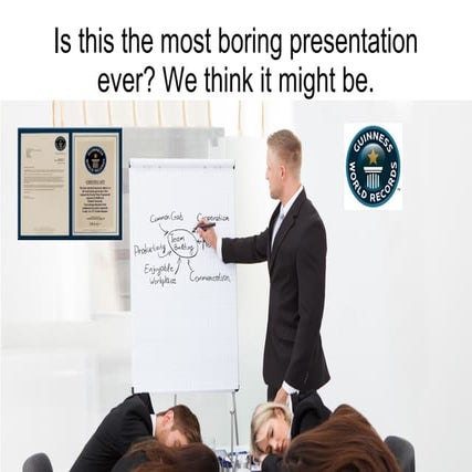 Worlds most boring presentation? | PPT
