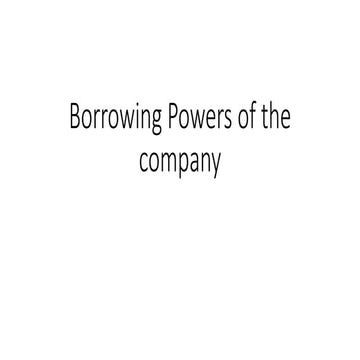 borrowing Powers of the compnay.pptx | Business Accounting & Finance ...