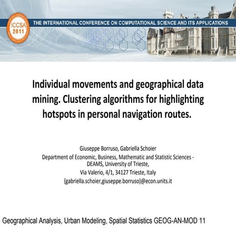 Individual Movements And Geographical Data Mining Clustering Algorithms For Highlighting 